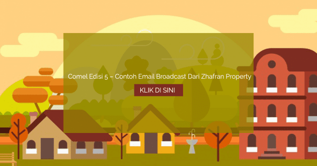 Comel Edisi 5 – Contoh Email Broadcast Dari Zhafran Property