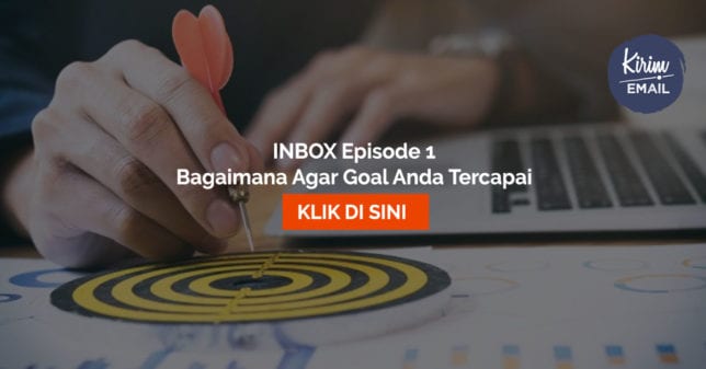 Bagaimana Agar Goal Anda Tercapai | INBOX Episode 1 | KIRIM.EMAIL
