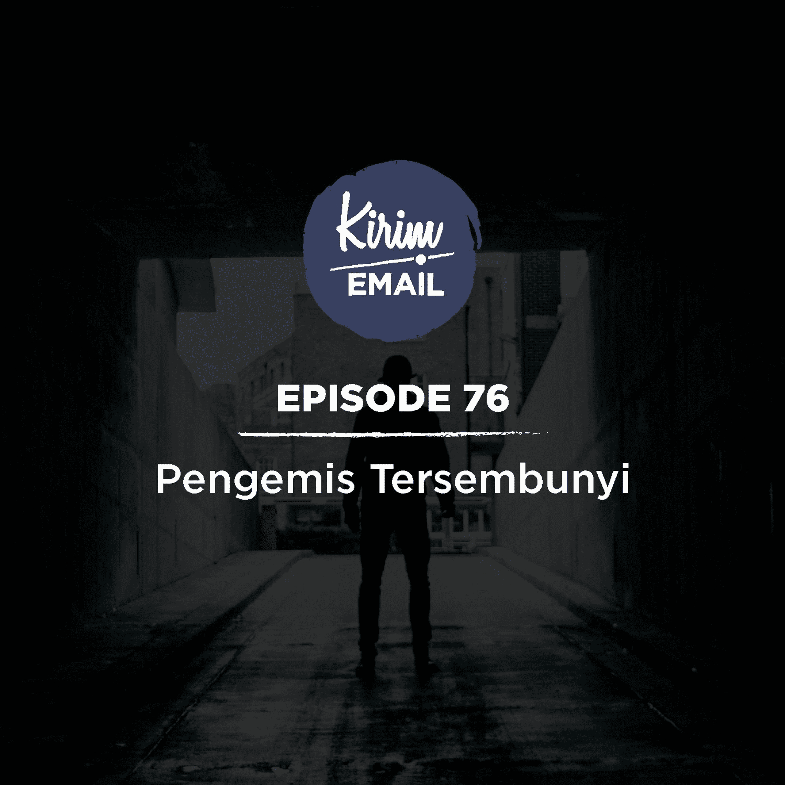 Pengemis Tersembunyi - Ep. #76