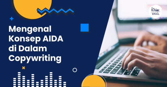 Mengenal 4 Konsep AIDA di Dalam Copywriting
