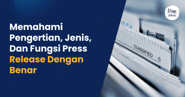 Memahami Pengertian, Jenis, dan Fungsi Press Release dengan Benar